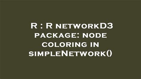 R R Networkd3 Package Node Coloring In Simplenetwork Youtube