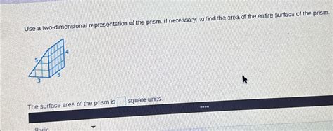 Solved Use A Two Dimensional Representation Of The Prism If