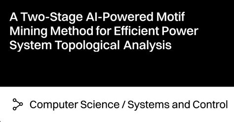 a two stage ai powered motif mining method for efficient power system