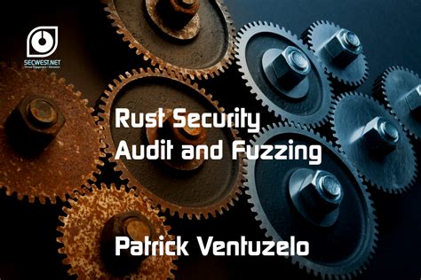 Rust Security Audit And Fuzzing — Secure Virtual Engagement