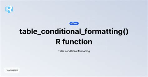 Tableconditionalformatting R Function From Officer R Packages