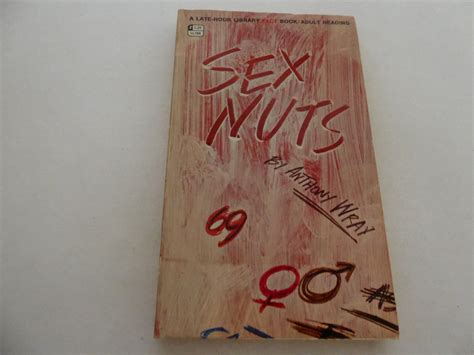 Sex Nuts 1968 Anthony Wray Classic Sex Fact Book Now We Can Know It All