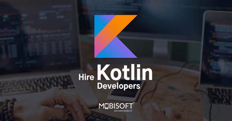 Hire Kotlin App Developers Kotlin App Development Services