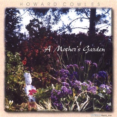 Play A Mothers Garden By Howard Cowles On Amazon Music
