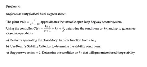 problem 4 refer to the unity feedback block diagram