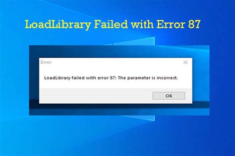 Fixed LoadLibrary Failed Error 87 The Parameter Is Incorrect ISORIVER