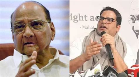 Prashant Kishor Meets Sharad Pawar Sparks Speculation About Possible