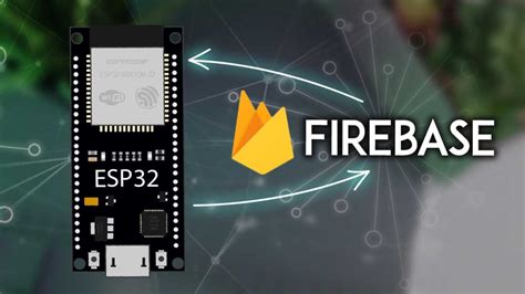 Esp32 Premiers Pas Avec Firebase Base De Données En Temps Réel