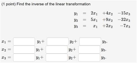 solved 1 point find the inverse of the linear