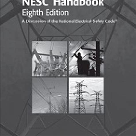 National Electrical Safety Code NESC Handbook Eighth Edition
