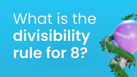 What Is The Divisibility Rule For 8