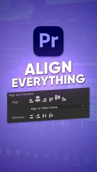 How To Align Graphics Adobe Premiere Pro Align Everything Youtube