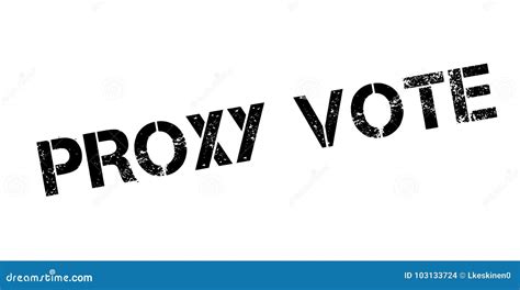 Proxy Vote Rubber Stamp Stock Vector Illustration Of Delegation 103133724
