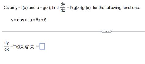 Solved Given y=f(u) ﻿and u=g(x), ﻿find dydx=f'(g(x))g'(x) | Chegg.com