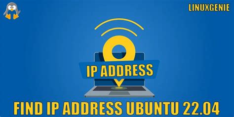 How To Find Your IP Address In Ubuntu Linux Genie
