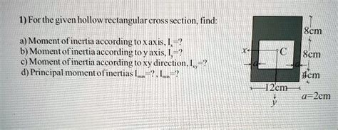 SOLVED Forthe Given Hollow Rectangular Cross Section Find Cm A Moment Of Inertia