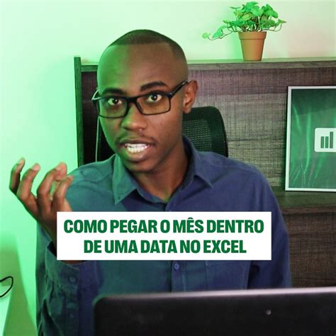 A Função Month No Excel é Uma Ferramenta Importante Para Quem