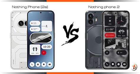 Banding Nothing Phone 2a Dan Nothing Phone 2 Spesifikasi Dan Harga Di Malaysia TechNave BM