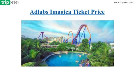 Adlabs Imagica Tickets Imagica Theme Park Tickets Ijuj