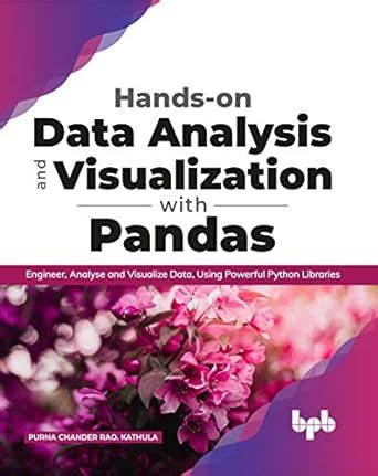 Hands On Data Analysis Visualization With Pandas PURNA CHANDER RAO KATHULA Amazon In Books