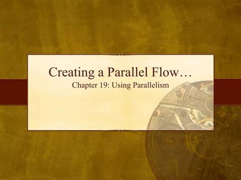 Chapter 19 Using Parallelism Ppt