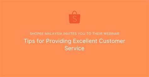 Tips For Providing Excellent Customer Service Shopee Malaysia