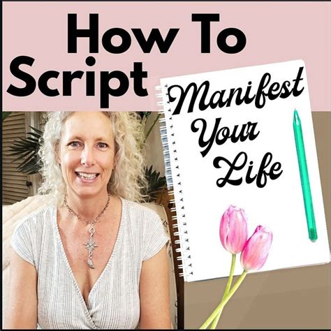 How To Script A Step By Step Tutorial To Manifesting Through Scripting Manifestation How To