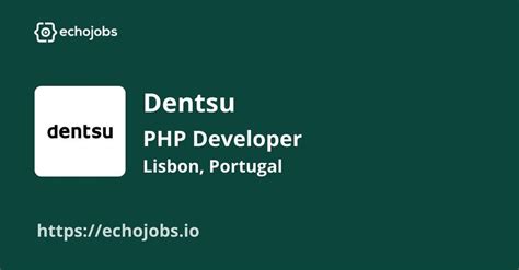 Dentsu Is Hiring Php Developer Lisbon Portugal Php Git Drupal