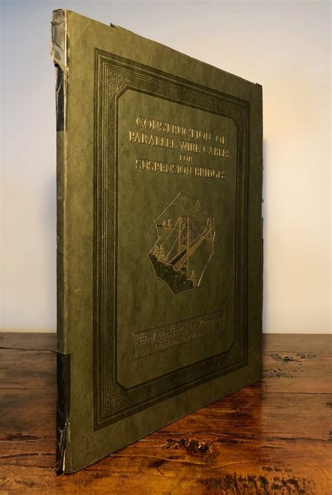 Construction Of Parallel Wire Cables For Suspension Bridges A Photographic And Textual [texual