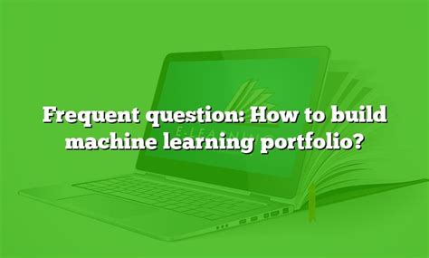 Frequent Question How To Build Machine Learning Portfolio