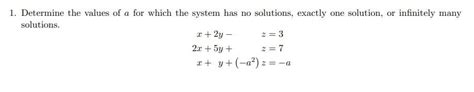 Solved Determine The Values Of A For Which The System Has Chegg