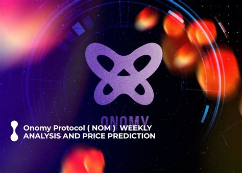 Onomy Protocol Nom Coin Overview And Weekly Technical Review Ccb