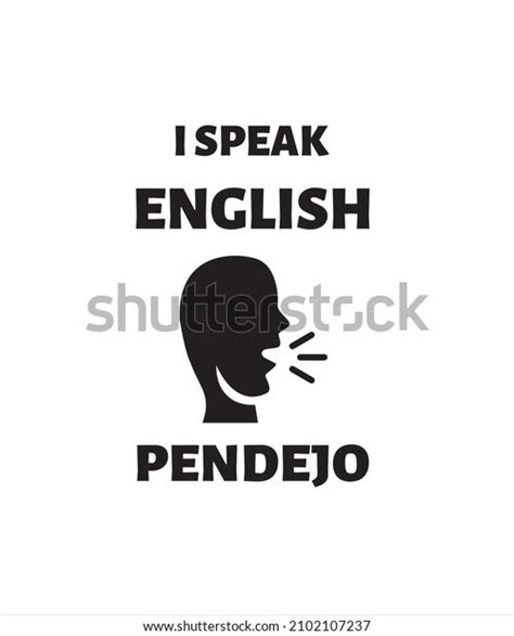 1 Pendejo Stock Vectors And Vector Art Shutterstock