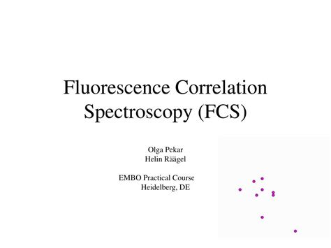 Ppt Fluorescence Correlation Spectroscopy Fcs Powerpoint Presentation Id 6262861