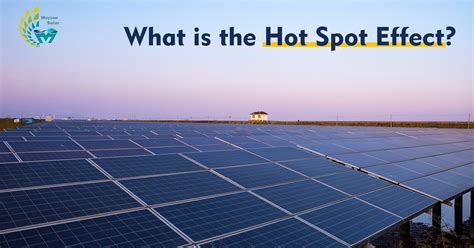 What Is The Hot Spot Effect Of Pv Modules Professional Distributed Pv Module Manufacturer