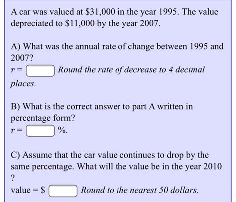 Solved A Car Was Valued At 31 000 In The Year 1995 The
