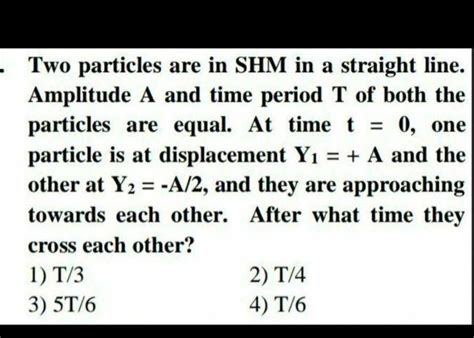 [answered] two particles are in shm in a straight line amplitude a and