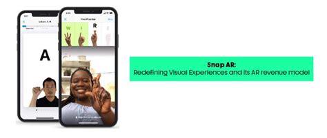 Snap Ar Redefining Visual Experiences And Revenue Model