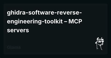 Ghidra Software Reverse Engineering Toolkit Mcp Servers Glama