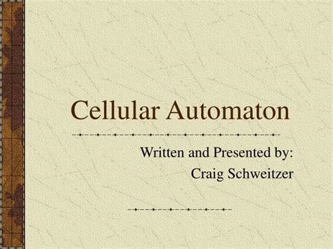Ppt Cellular Automaton Powerpoint Presentation Free Download Id985052