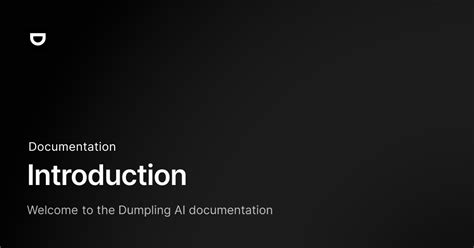 Introduction Dumpling Ai Docs