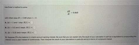 solved use euler s method to solve dtdb 0 08b with initial