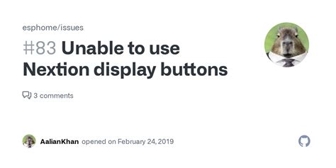 Unable To Use Nextion Display Buttons · Issue 83 · Esphomeissues · Github