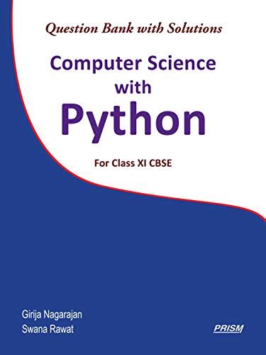 Computer Science With Python For Class Xi Cbse Girija Nagarajan 9789388478359 Abebooks