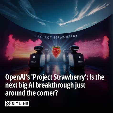 How Project Strawberry Could Transform Ai Research Bitline