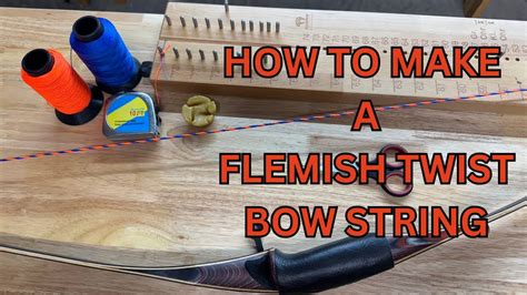 How To Make A Flemish Twist Bow String For A Longbow Or Recurve Bow