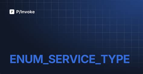 Enumservicetype Pinvoke