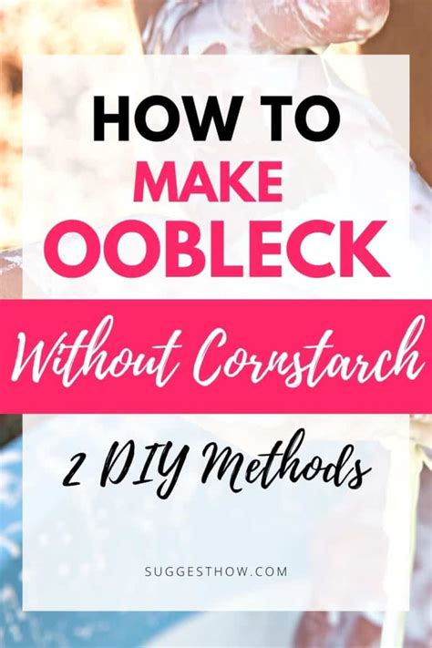 How To Make Oobleck Without Cornstarch DIY Methods