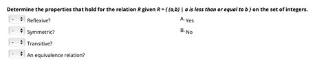Solved Determine The Properties That Hold For The Relation R