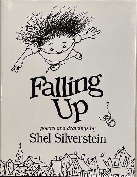 Falling Up Shel Silverstein Books Shel Silverstein Silverstein Poems